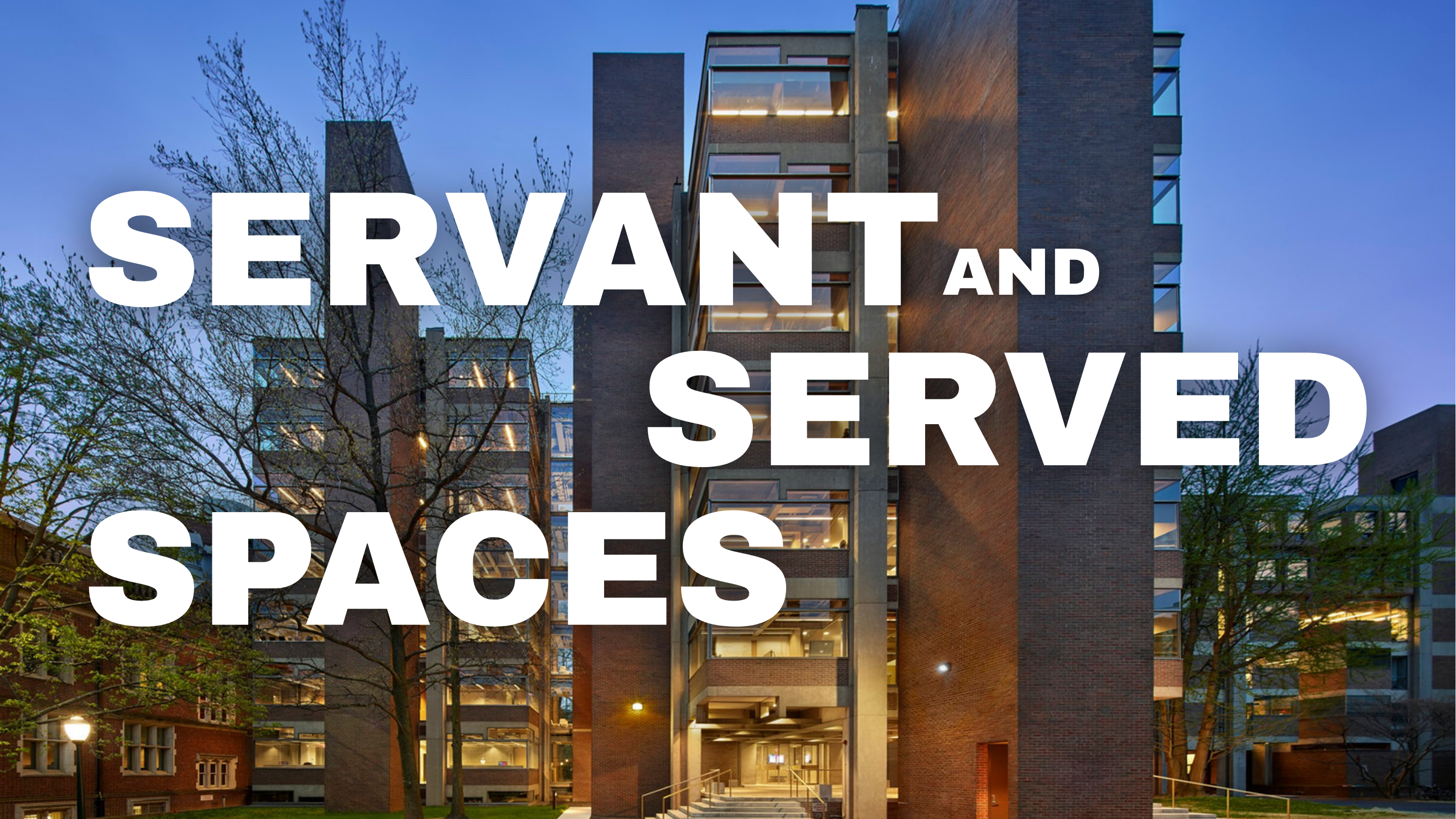 Servant and Served Spaces – All Things Architecture
